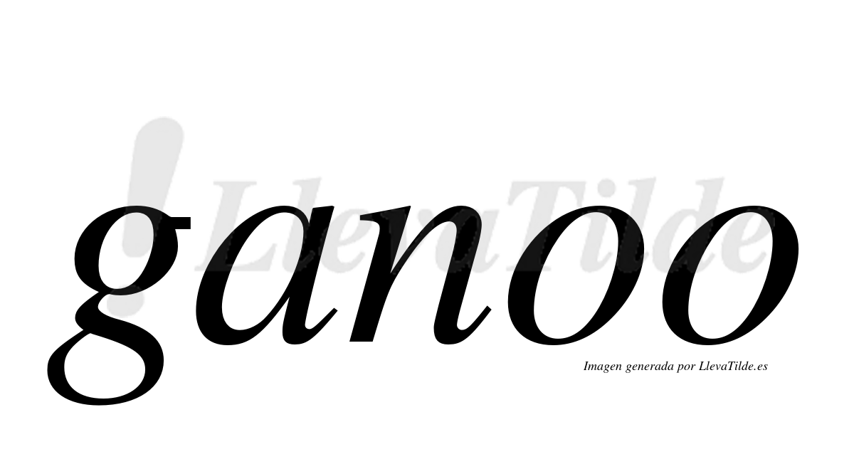 ¿Lleva tilde ganoo? | LlevaTilde.es