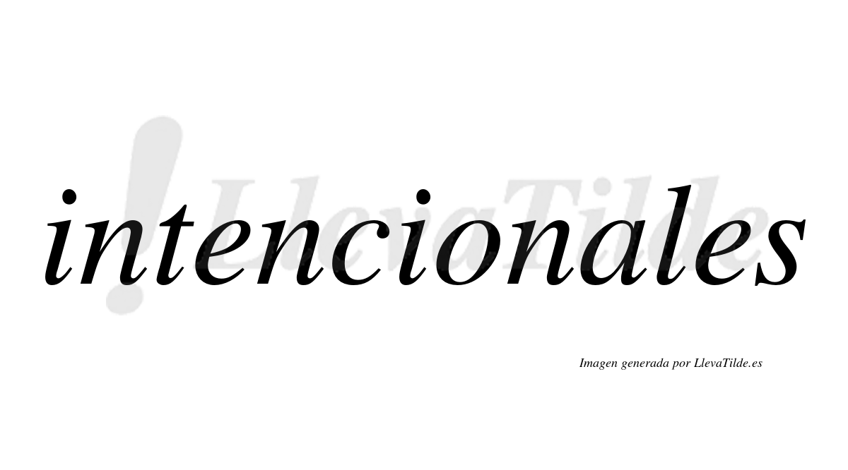 ¿Lleva tilde intencionales? | LlevaTilde.es