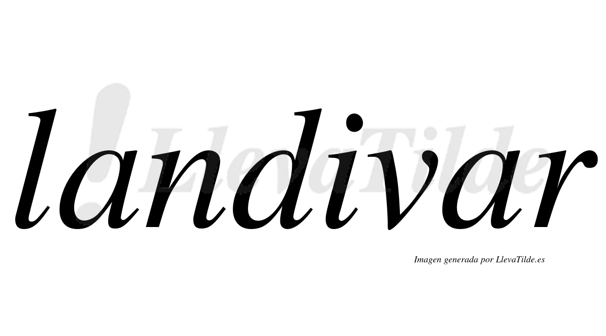 ¿Lleva tilde landivar? | LlevaTilde.es
