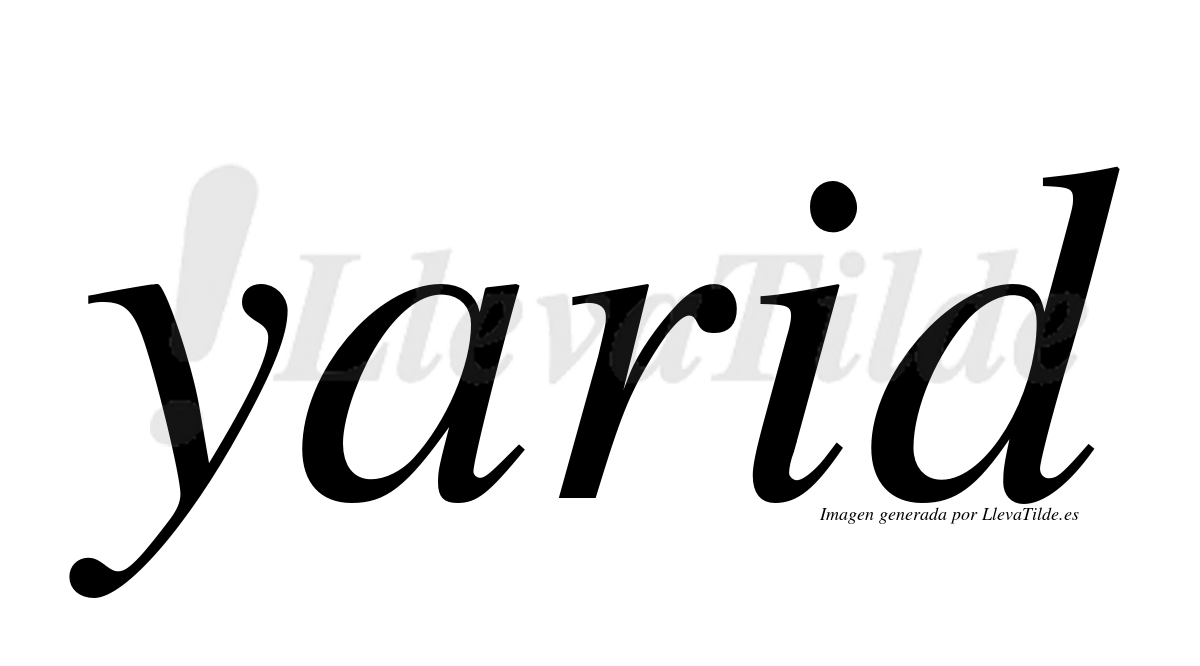¿Lleva tilde yarid? | LlevaTilde.es