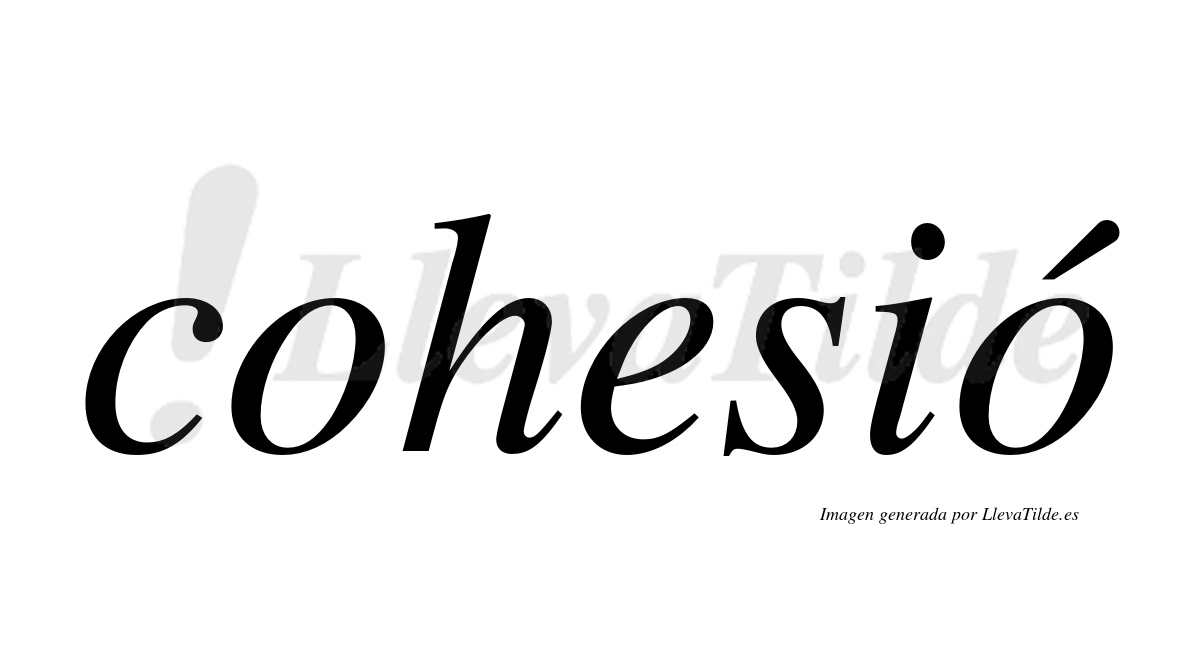 ¿Lleva tilde cohesió? | LlevaTilde.es