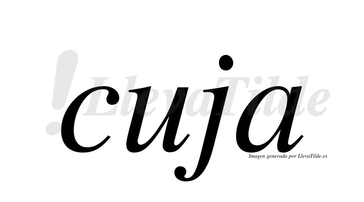 ¿Lleva tilde cuja? | LlevaTilde.es
