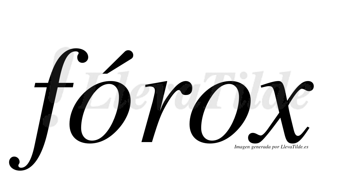 ¿Lleva tilde fórox? | LlevaTilde.es