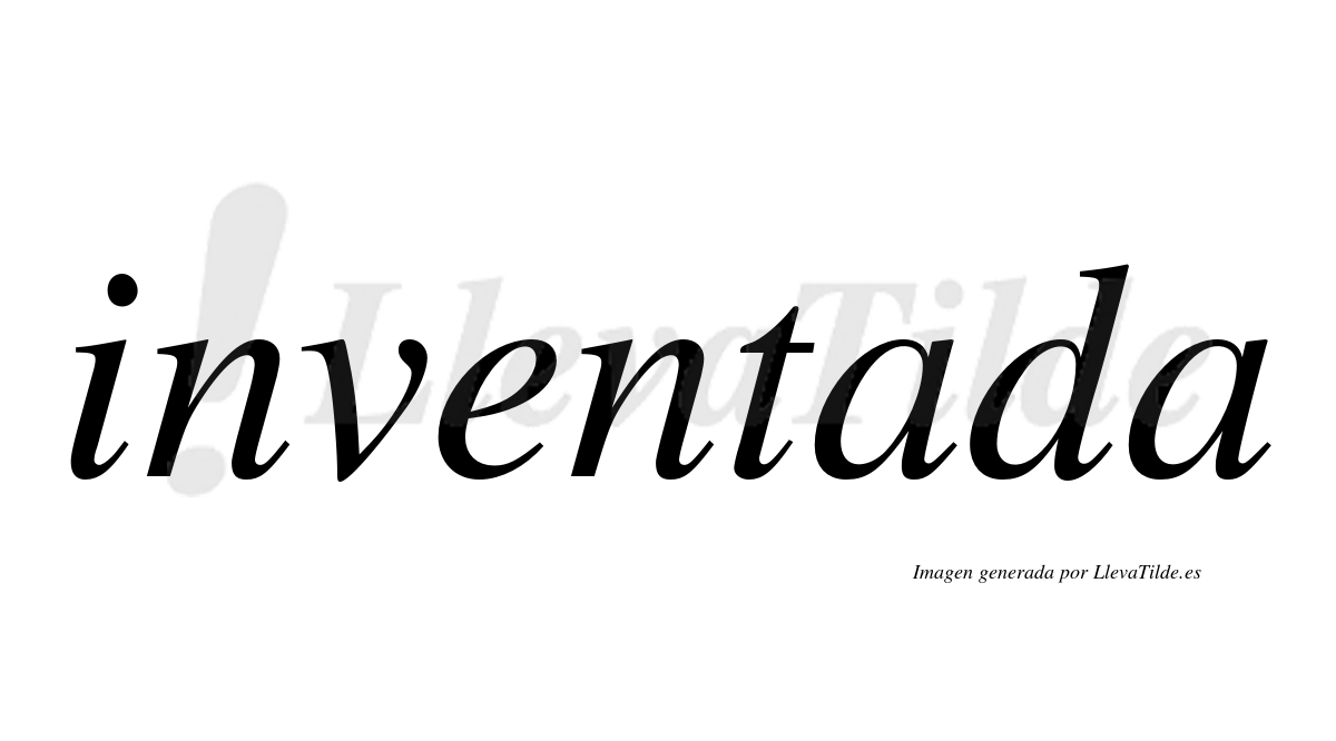 ¿Lleva tilde inventada? | LlevaTilde.es