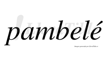 ¿Lleva tilde pambelé? | LlevaTilde.es