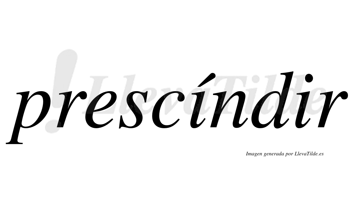 ¿Lleva tilde prescíndir? | LlevaTilde.es