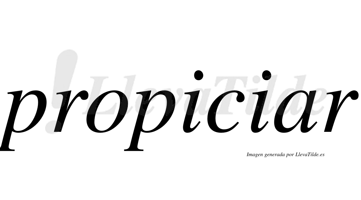 ¿Lleva tilde propiciar? | LlevaTilde.es