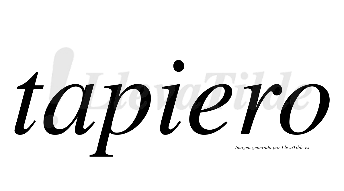 ¿Lleva tilde tapiero? | LlevaTilde.es