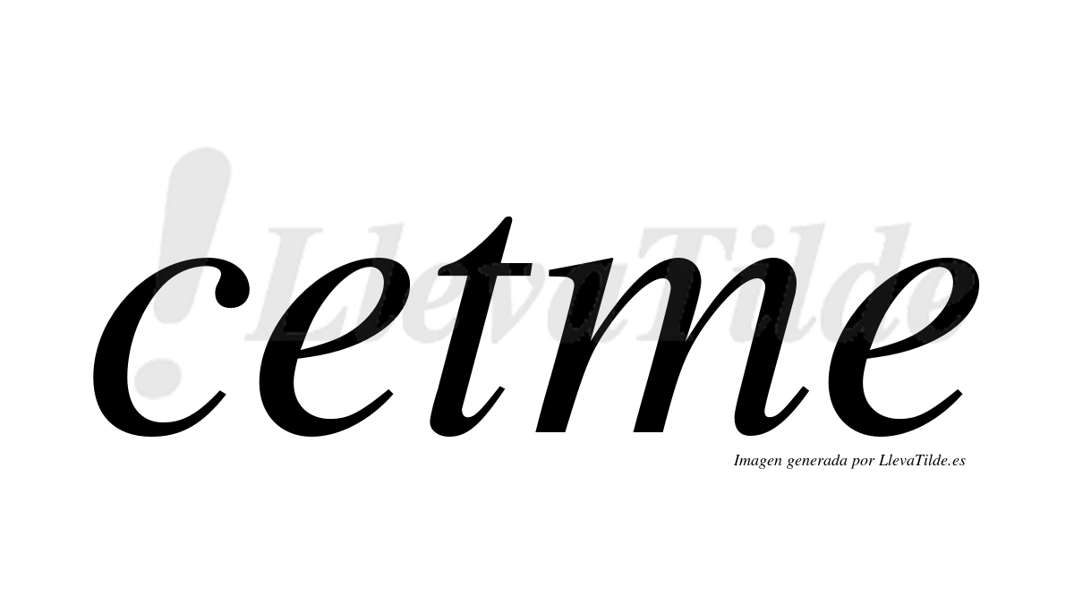 ¿Lleva tilde cetme? | LlevaTilde.es