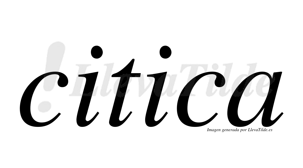 ¿Lleva tilde citica? | LlevaTilde.es