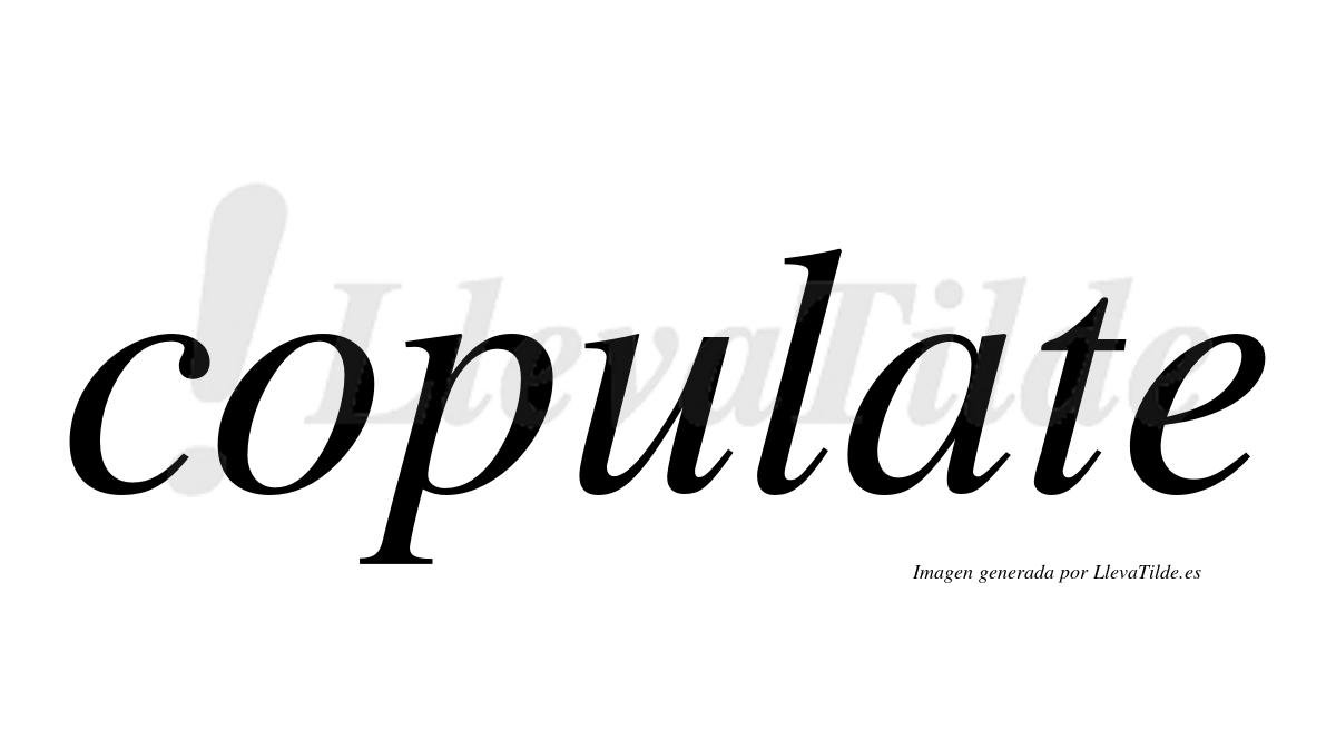 ¿Lleva tilde copulate? | LlevaTilde.es