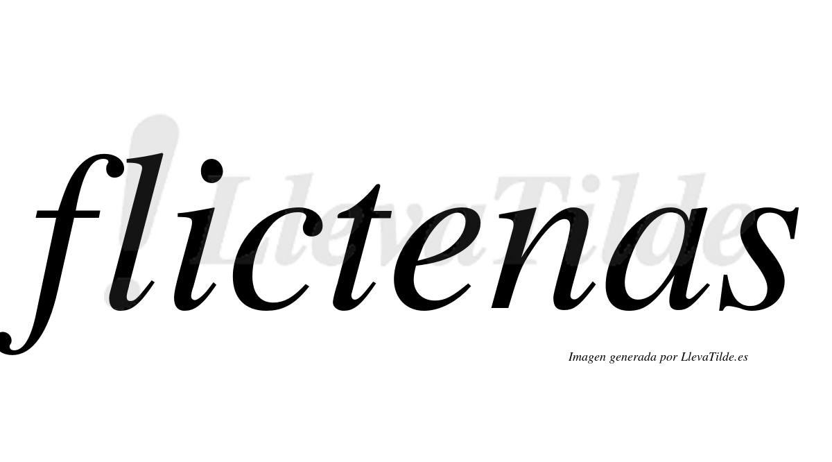 ¿Lleva tilde flictenas? | LlevaTilde.es