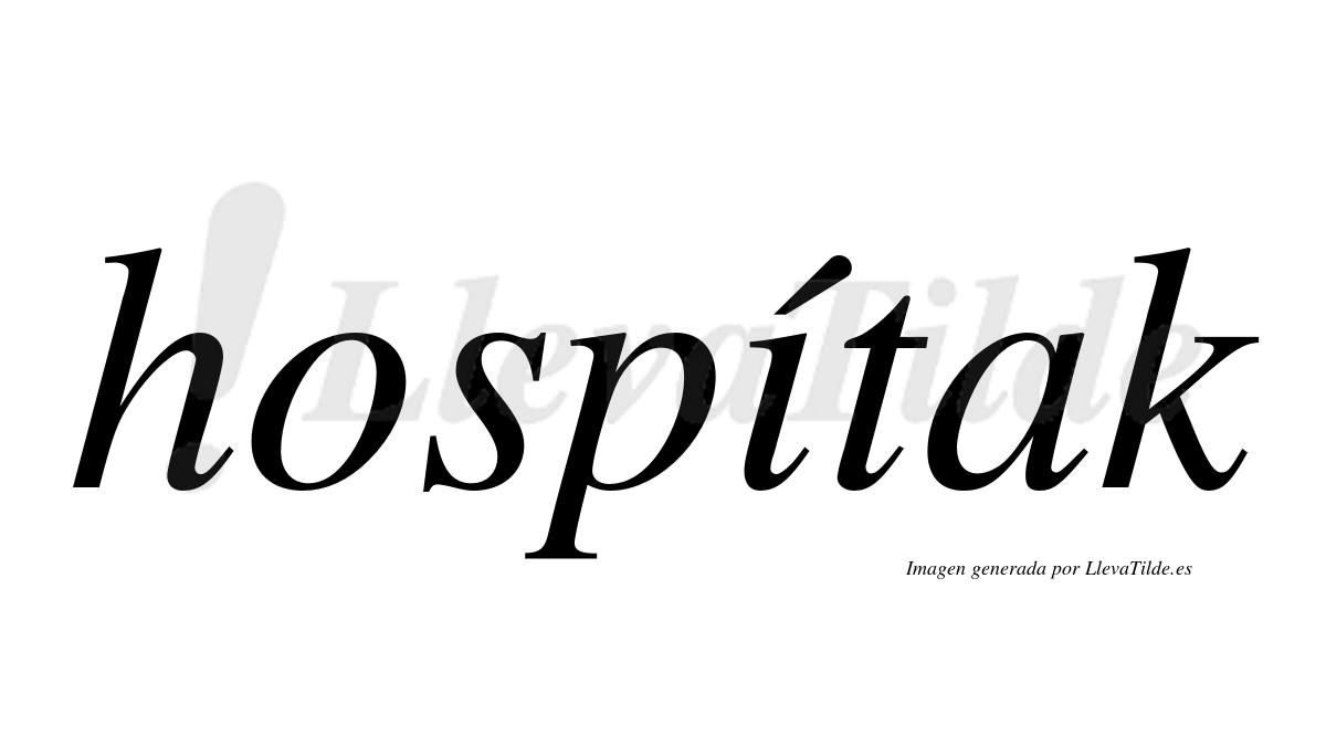 ¿Lleva tilde hospítak? | LlevaTilde.es