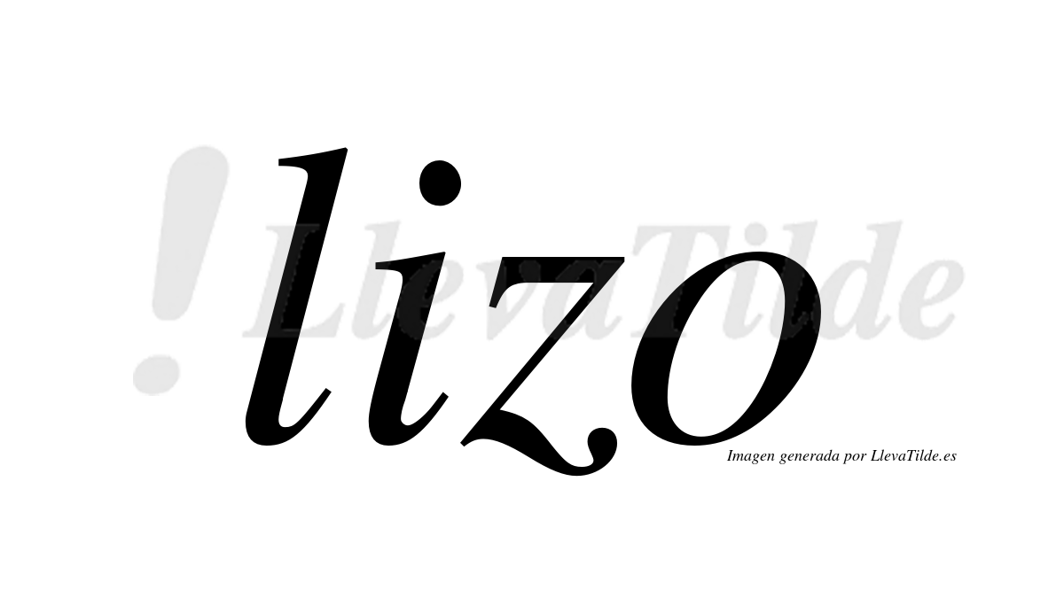 ¿Lleva tilde lizo? | LlevaTilde.es