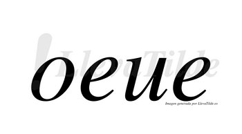 ¿Lleva tilde oeue? | LlevaTilde.es