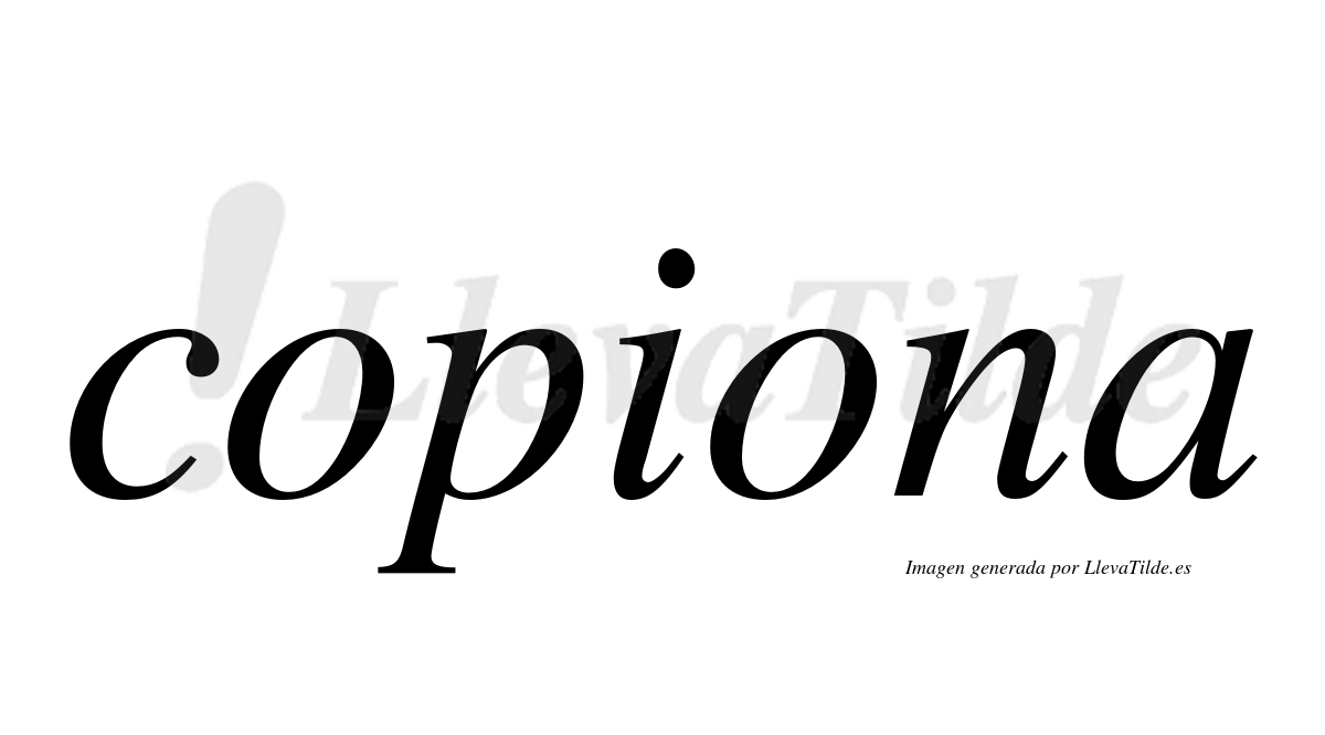 ¿Lleva tilde copiona? | LlevaTilde.es