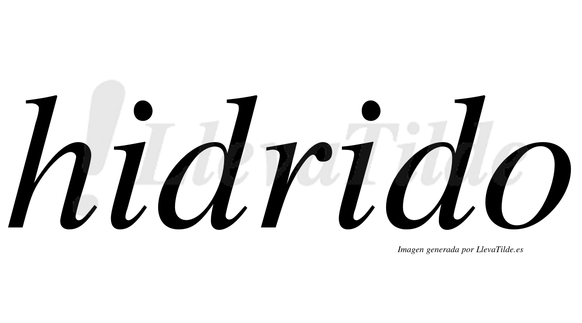 ¿Lleva tilde hidrido? | LlevaTilde.es