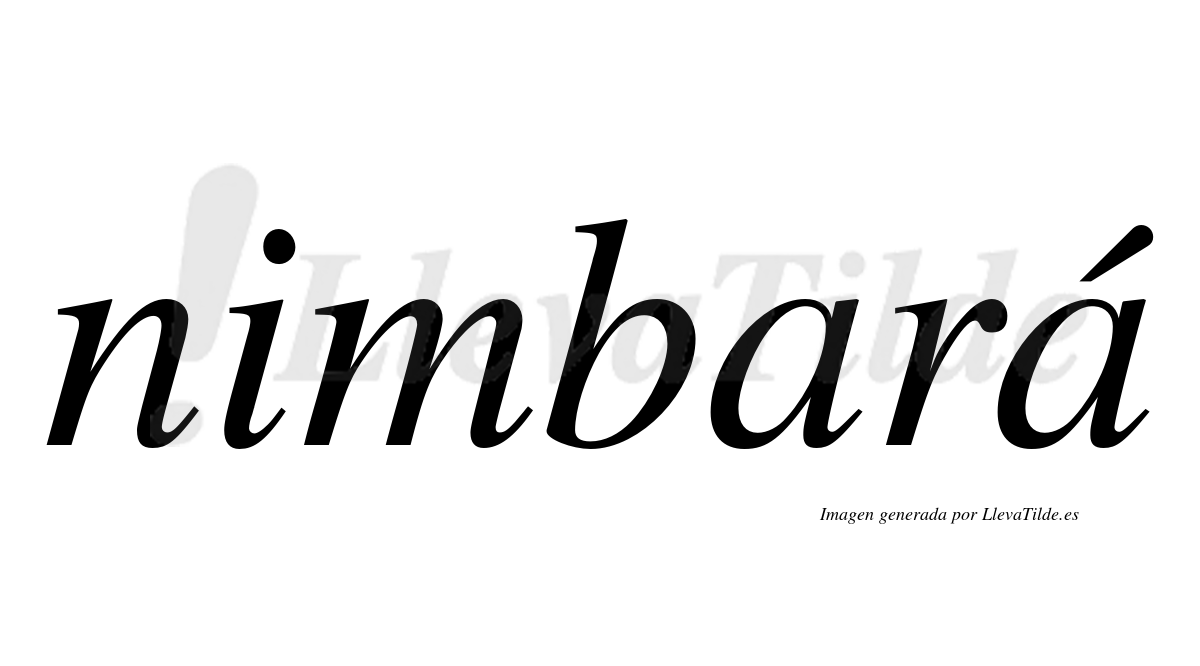 ¿Lleva tilde nimbará? | LlevaTilde.es