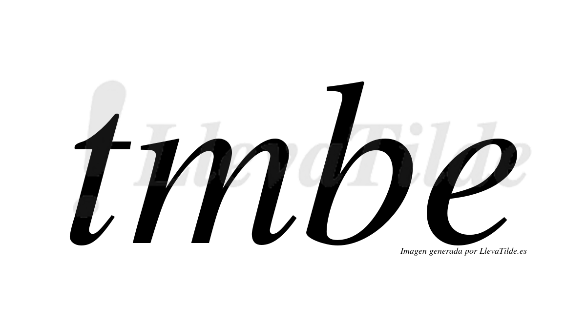 ¿Lleva tilde tmbe? | LlevaTilde.es