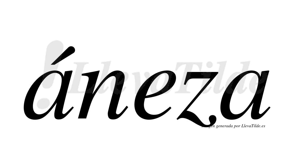 ¿Lleva tilde áneza? | LlevaTilde.es