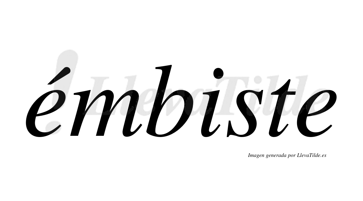 ¿Lleva tilde émbiste? | LlevaTilde.es