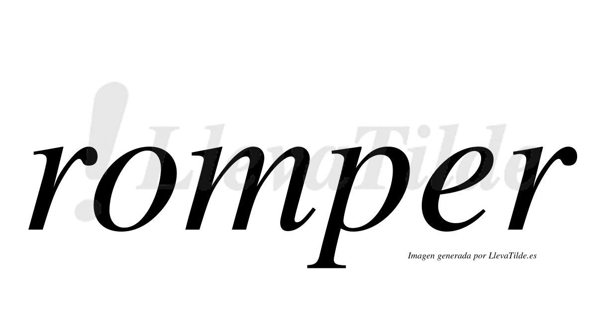 ¿Lleva tilde romper? | LlevaTilde.es