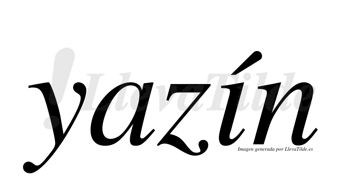 ¿Lleva tilde yazín? | LlevaTilde.es