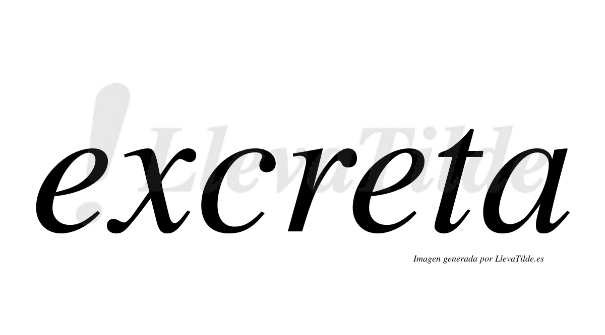 ¿Lleva tilde excreta? | LlevaTilde.es