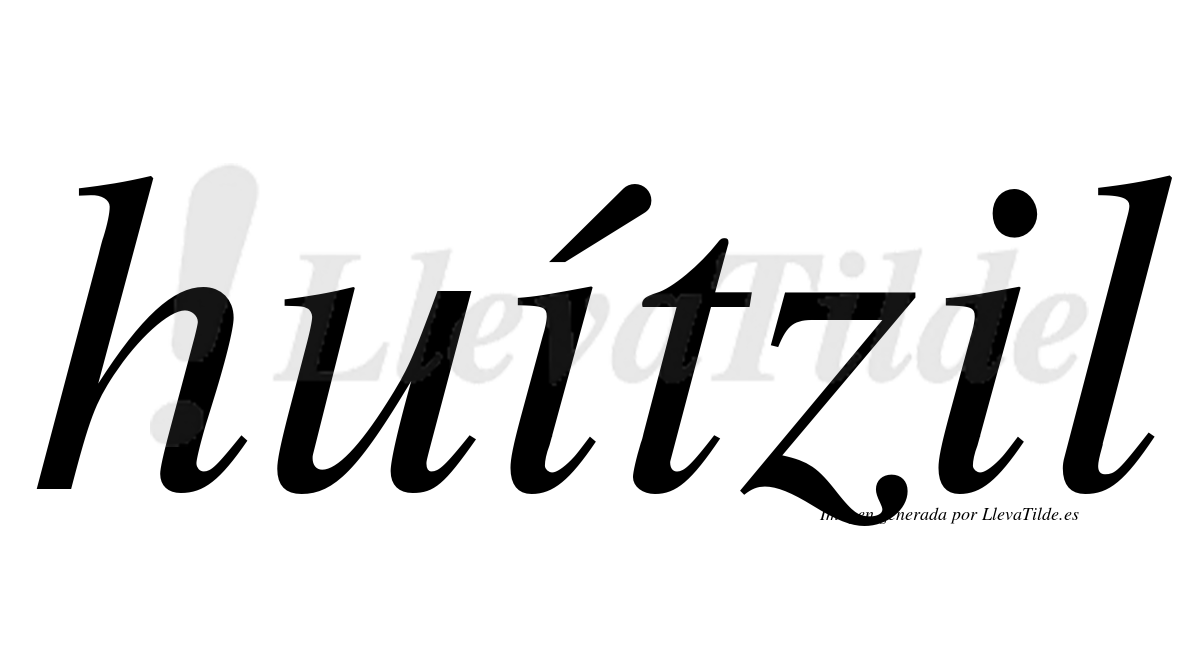 ¿Lleva tilde huítzil? | LlevaTilde.es