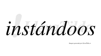 ¿Lleva tilde instándoos? | LlevaTilde.es