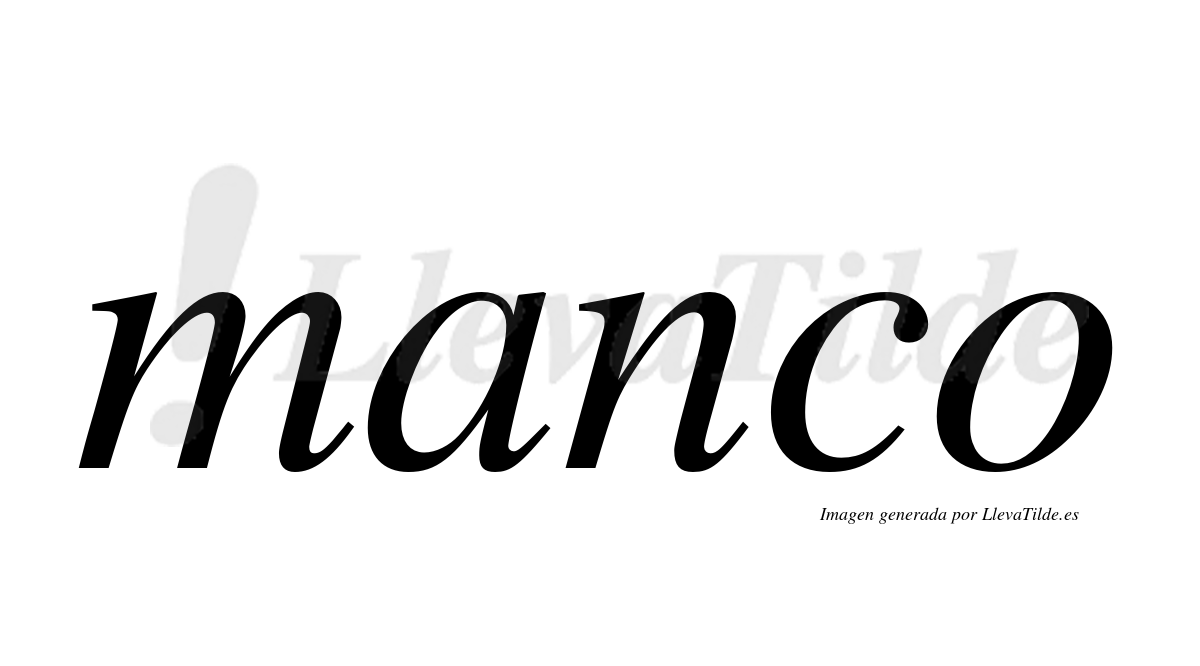 ¿Lleva tilde manco? | LlevaTilde.es
