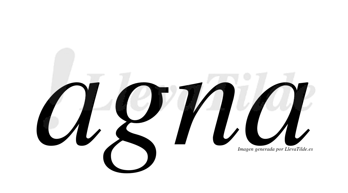 ¿Lleva tilde agna? | LlevaTilde.es