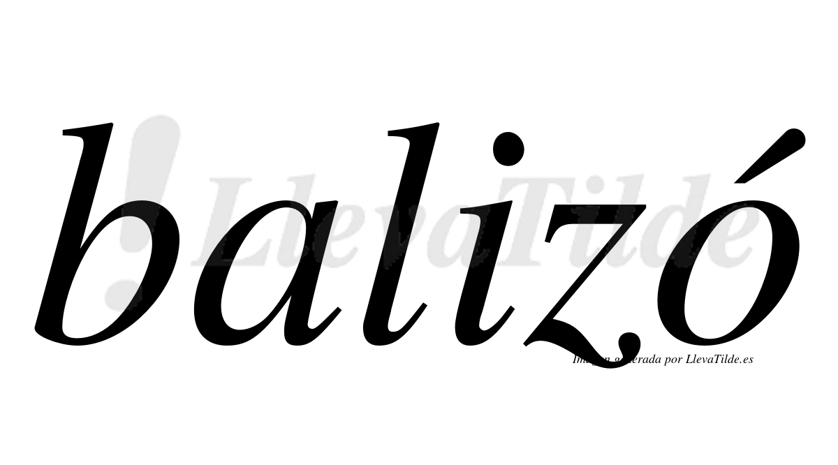 ¿Lleva tilde balizó? | LlevaTilde.es