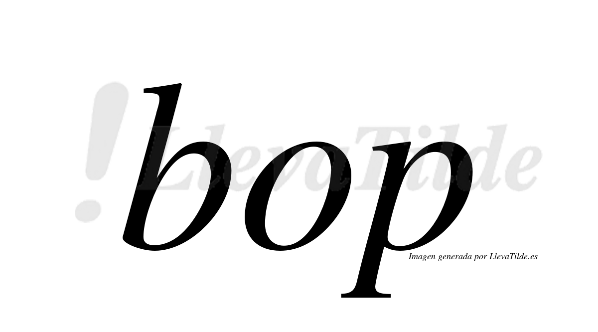 ¿Lleva tilde bop? | LlevaTilde.es