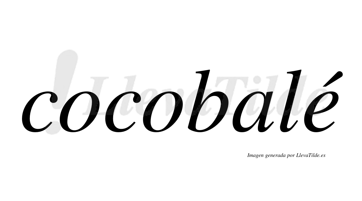 ¿Lleva tilde cocobalé? | LlevaTilde.es