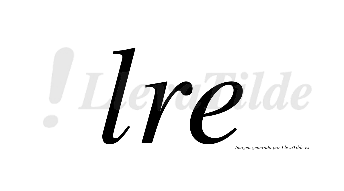 ¿Lleva tilde lre? | LlevaTilde.es