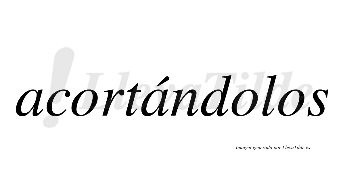 ¿Lleva tilde acortándolos? | LlevaTilde.es