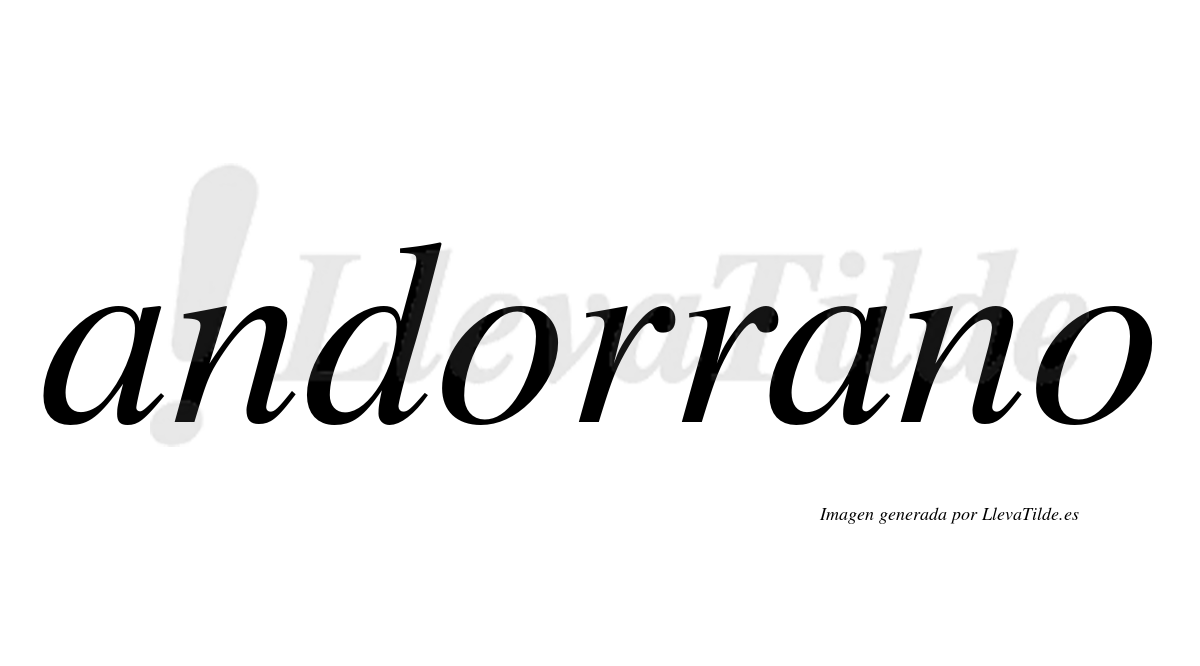 ¿Lleva tilde andorrano? | LlevaTilde.es