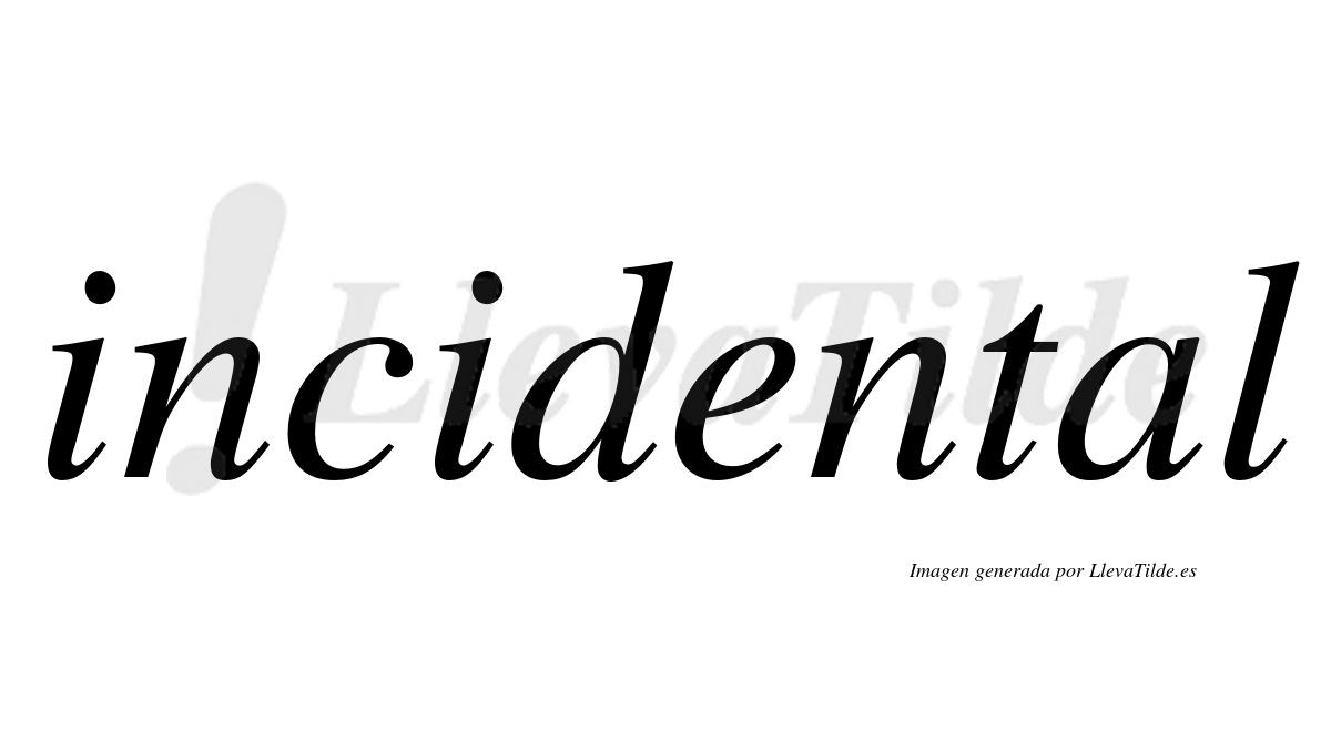 ¿Lleva tilde incidental? | LlevaTilde.es