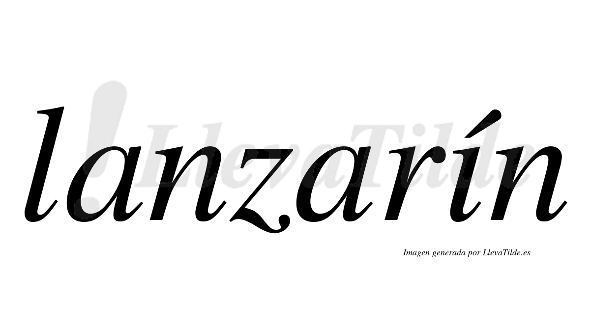 ¿Lleva tilde lanzarín? | LlevaTilde.es