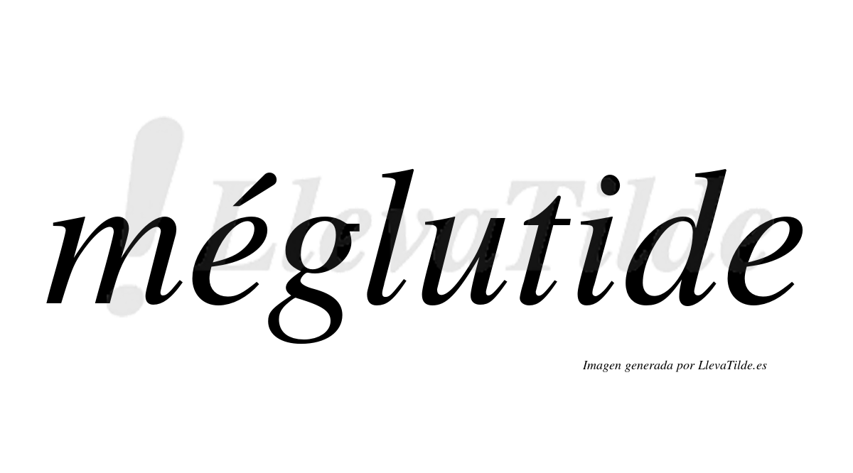 ¿Lleva tilde méglutide? | LlevaTilde.es
