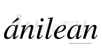 ¿Lleva tilde ánilean? | LlevaTilde.es