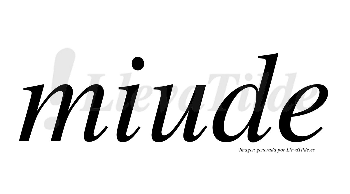 ¿Lleva tilde miude? | LlevaTilde.es