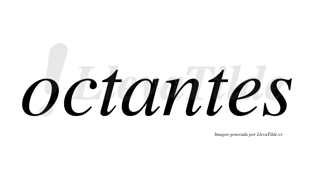 ¿Lleva tilde octantes? | LlevaTilde.es