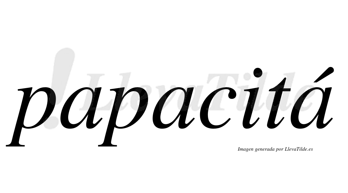 ¿Lleva tilde papacitá? | LlevaTilde.es
