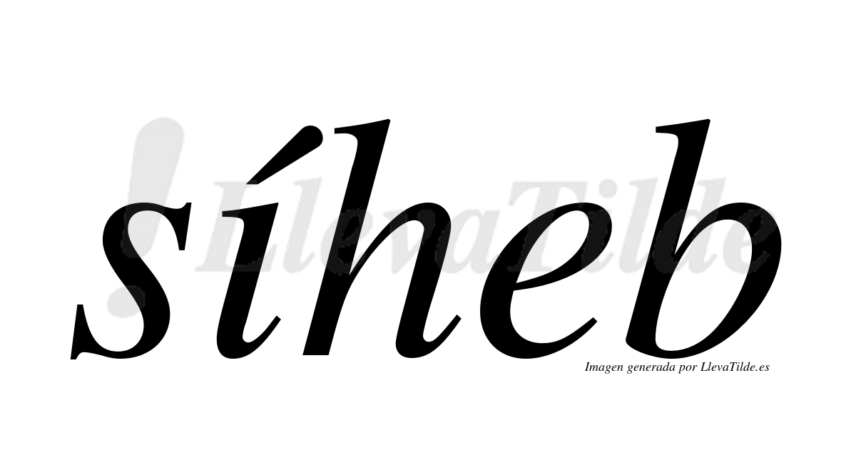 ¿Lleva tilde síheb? | LlevaTilde.es