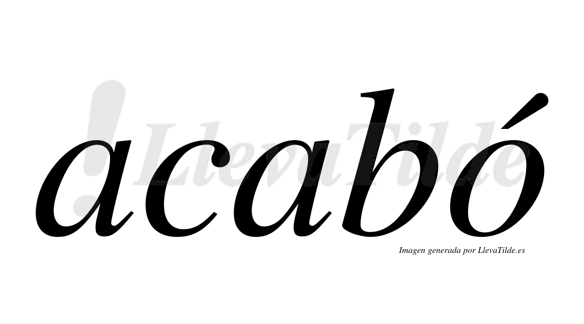 ¿Lleva tilde acabó? | LlevaTilde.es