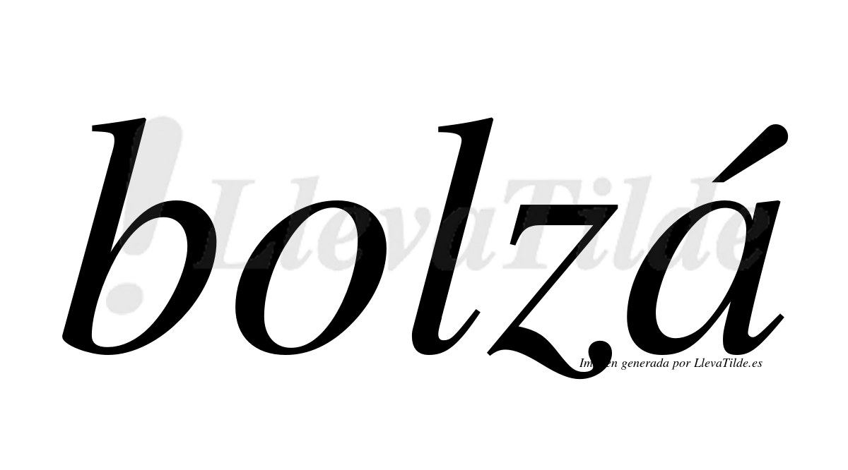 ¿Lleva tilde bolzá? | LlevaTilde.es