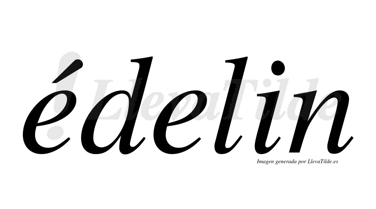 ¿Lleva tilde édelin? | LlevaTilde.es