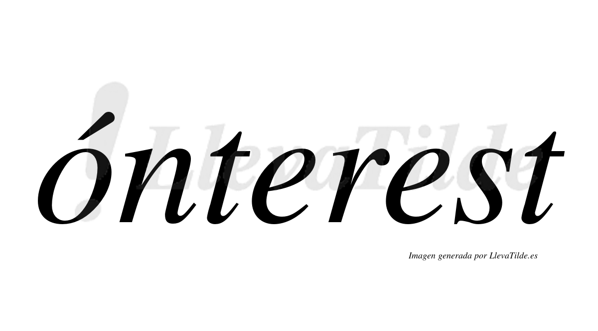 ¿Lleva tilde ónterest? | LlevaTilde.es